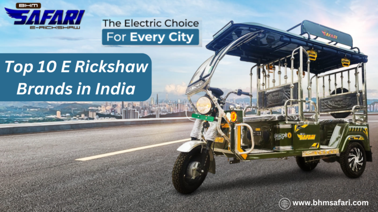 Top 10 E Rickshaw Brands in India - BHM Safari